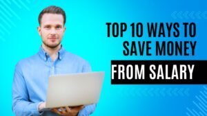 Top 10 Ways To Save Money From Salary — Passive Liberty